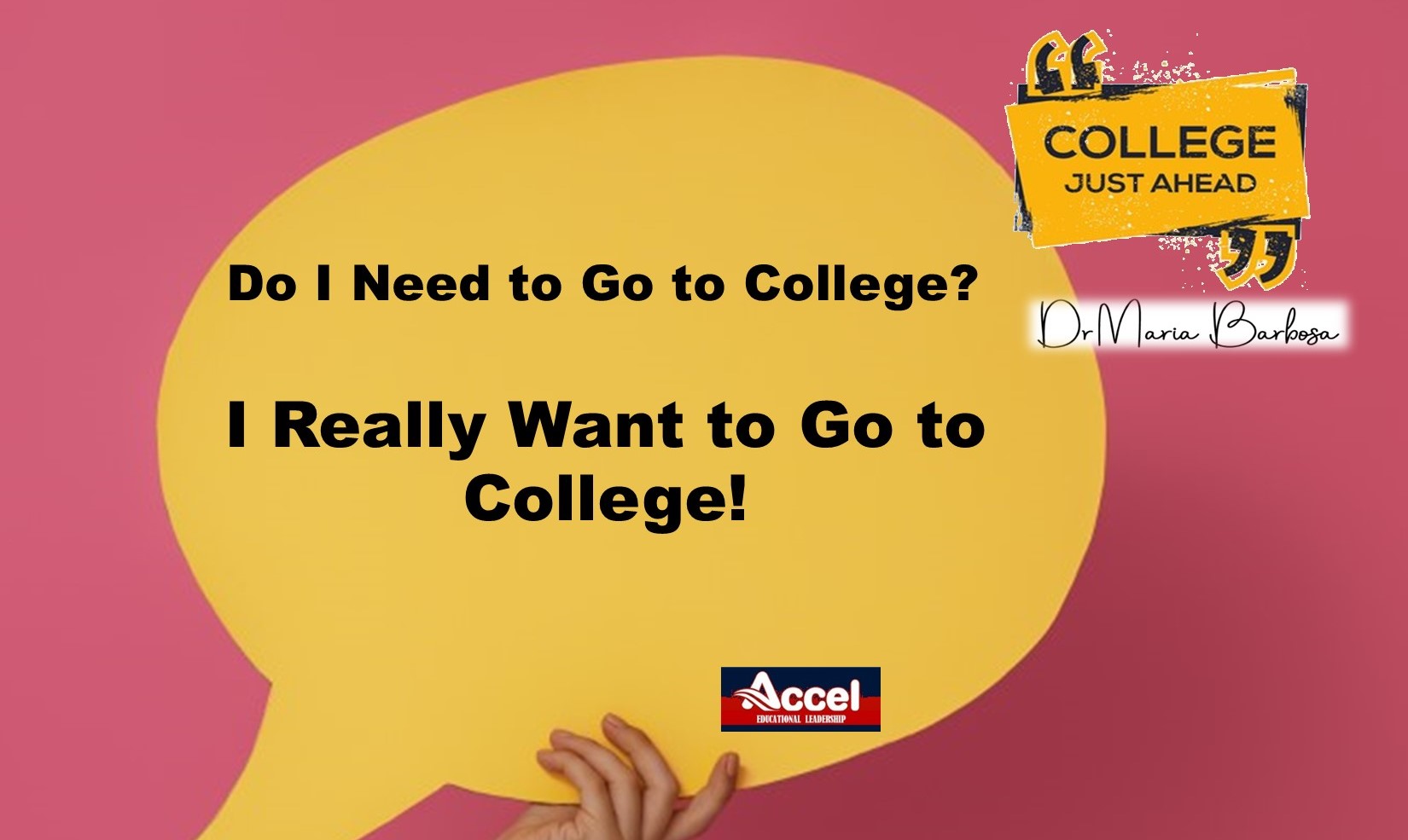 Do I Need to Go to College? I Really Want to Go to College! - Dr Maria ...